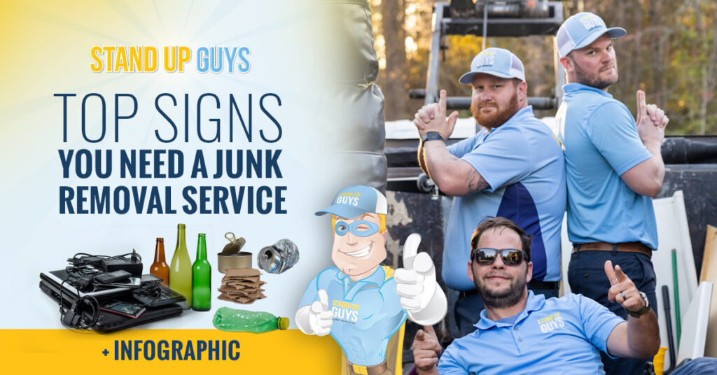 Top Signs You Need a Junk Removal Service + Infographic – Stand Up Guys ...